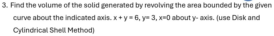 Solved: Find the volume of the solid generated by revolving the area ...