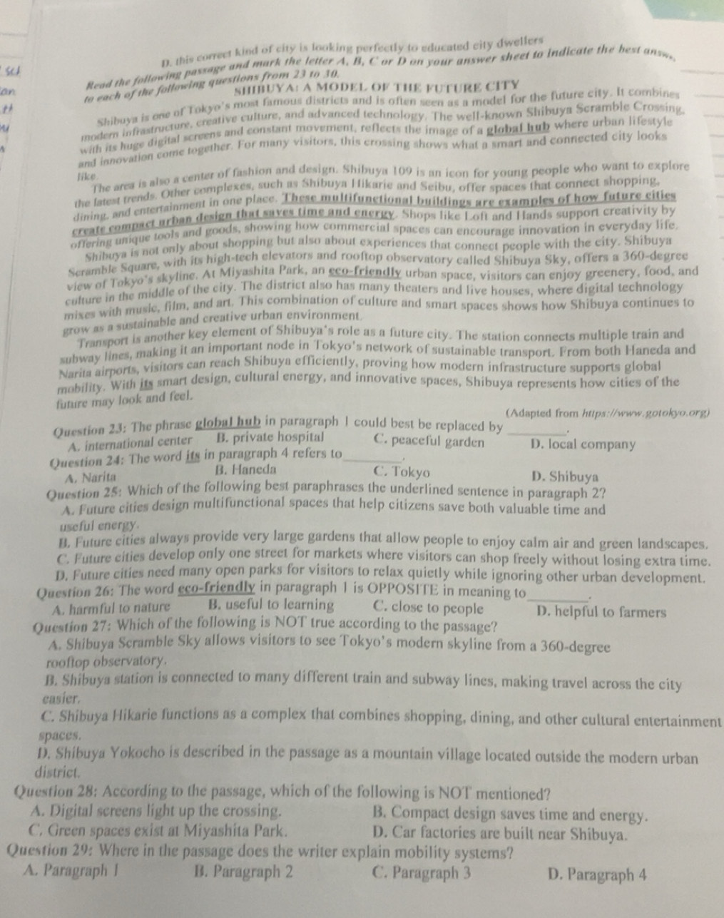 Giải quyết:D. this correct kind of city is looking perfectly to ...