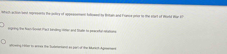 Solved: Which action best represents the policy of appeasement followed ...