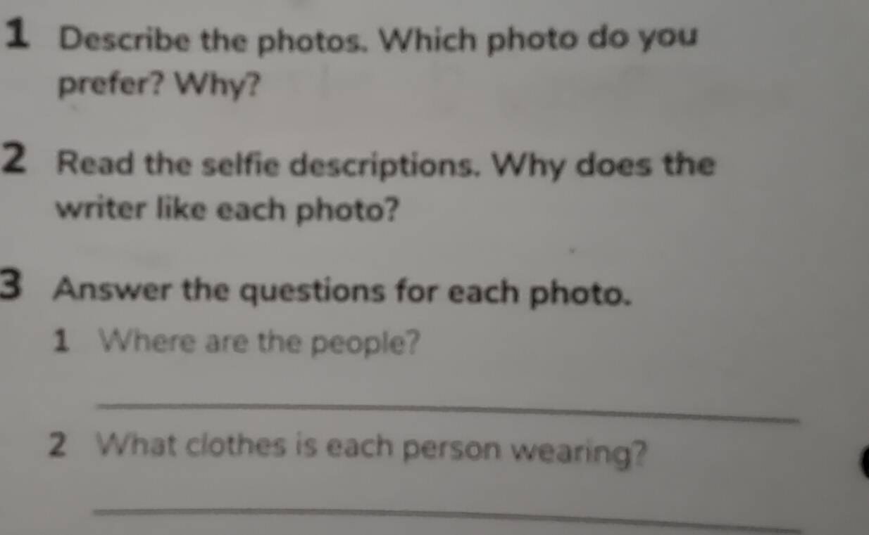 Resuelto:Describe the photos. Which photo do you prefer? Why? 2 Read ...