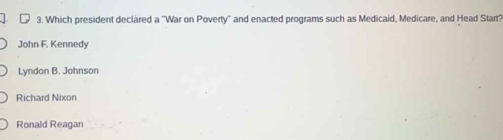 Solved: Which president declared a ''War on Poverty'' and enacted ...