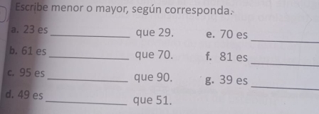 Resuelto:Escribe menor o mayor, según corresponda. _ a. 23 es_ que 29 ...