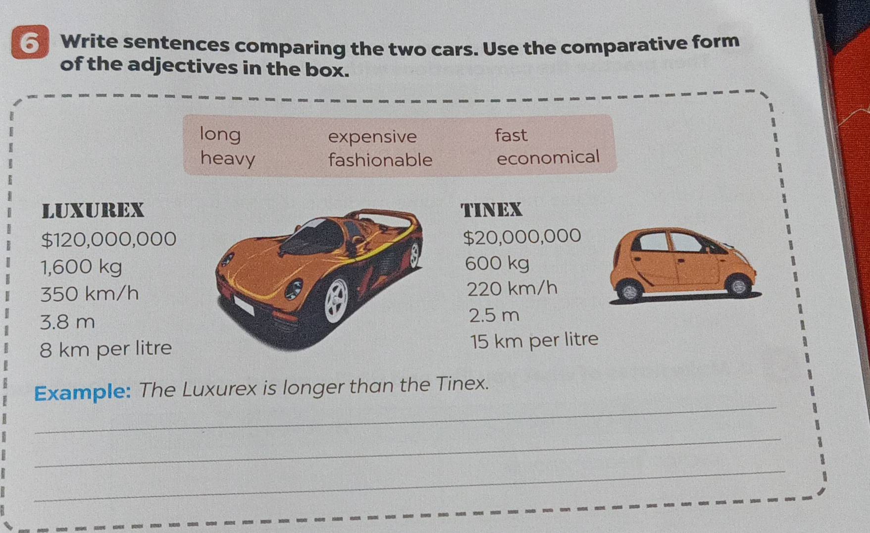 Giải quyết:Write sentences comparing the two cars. Use the comparative ...