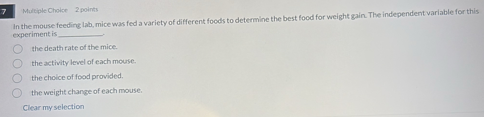 Solved: In the mouse feeding lab, mice was fed a variety of different ...