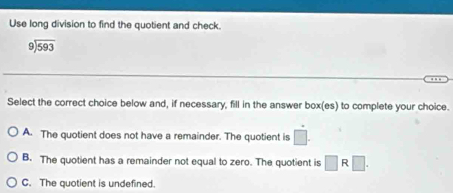 Solved: Use long division to find the quotient and check. beginarrayr ...