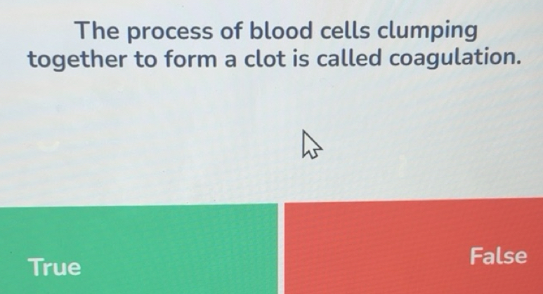 Solved: The process of blood cells clumping together to form a clot is ...