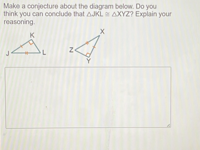 Solved: Make a conjecture about the diagram below. Do you think you can conclude that JKL≌ XY [Math]