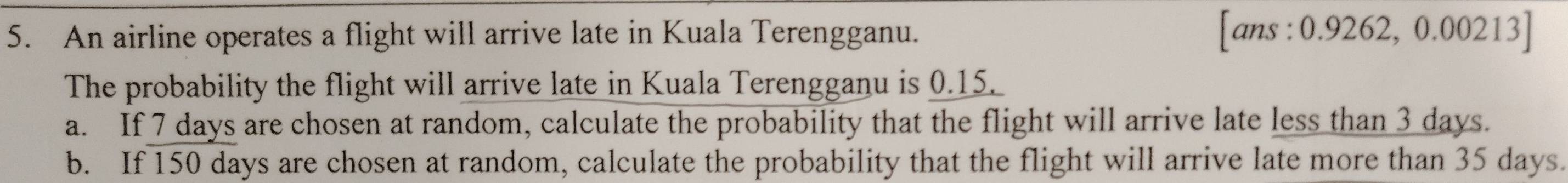 Solved: An airline operates a flight will arrive late in Kuala ...