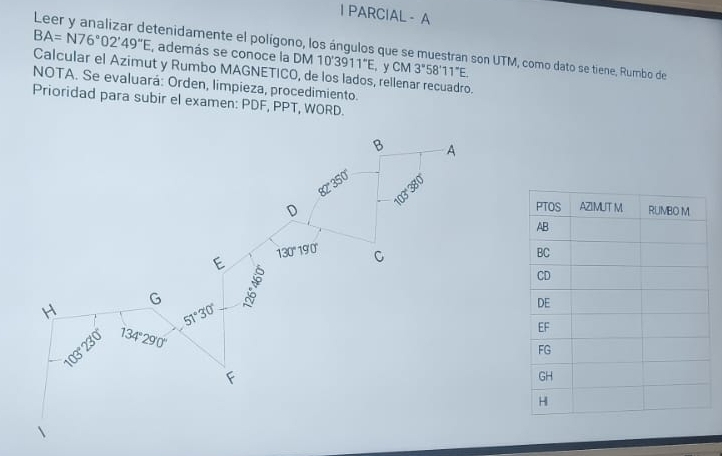 Resuelto:PARCIAL - A Leer y analizar detenidamente el polígono, los ángulos que se muestran son UTM
