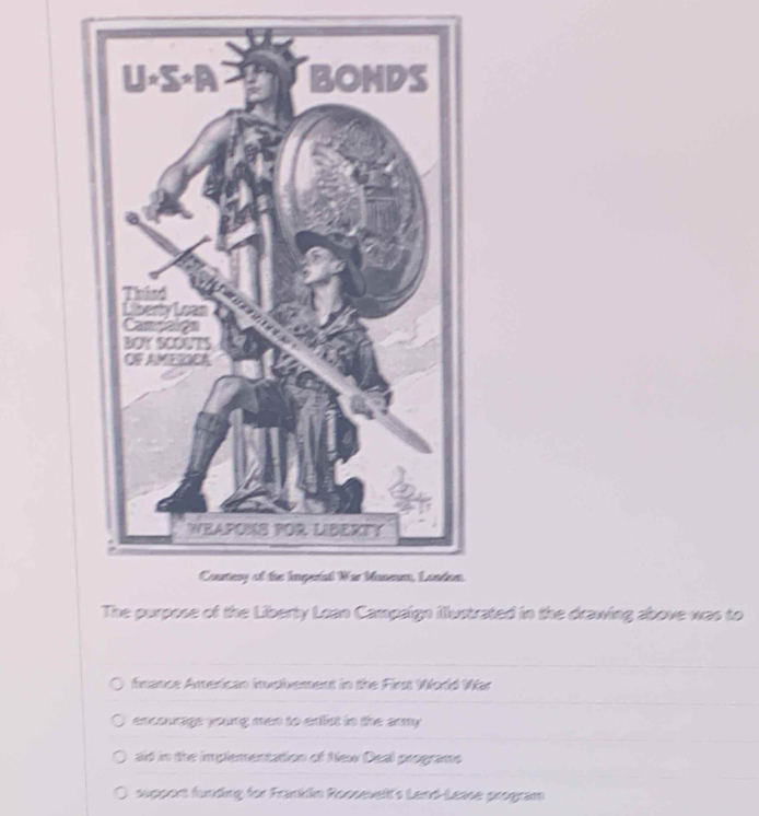 Solved: The purpose of the Liberty Loan Campaign Illustrated in the ...