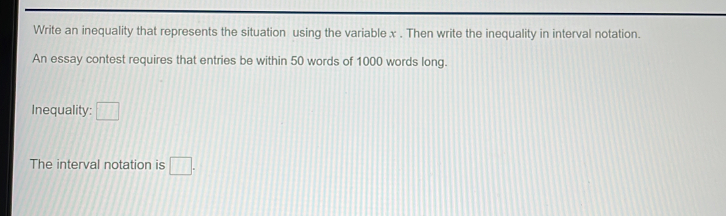 Solved: Write an inequality that represents the situation using the ...