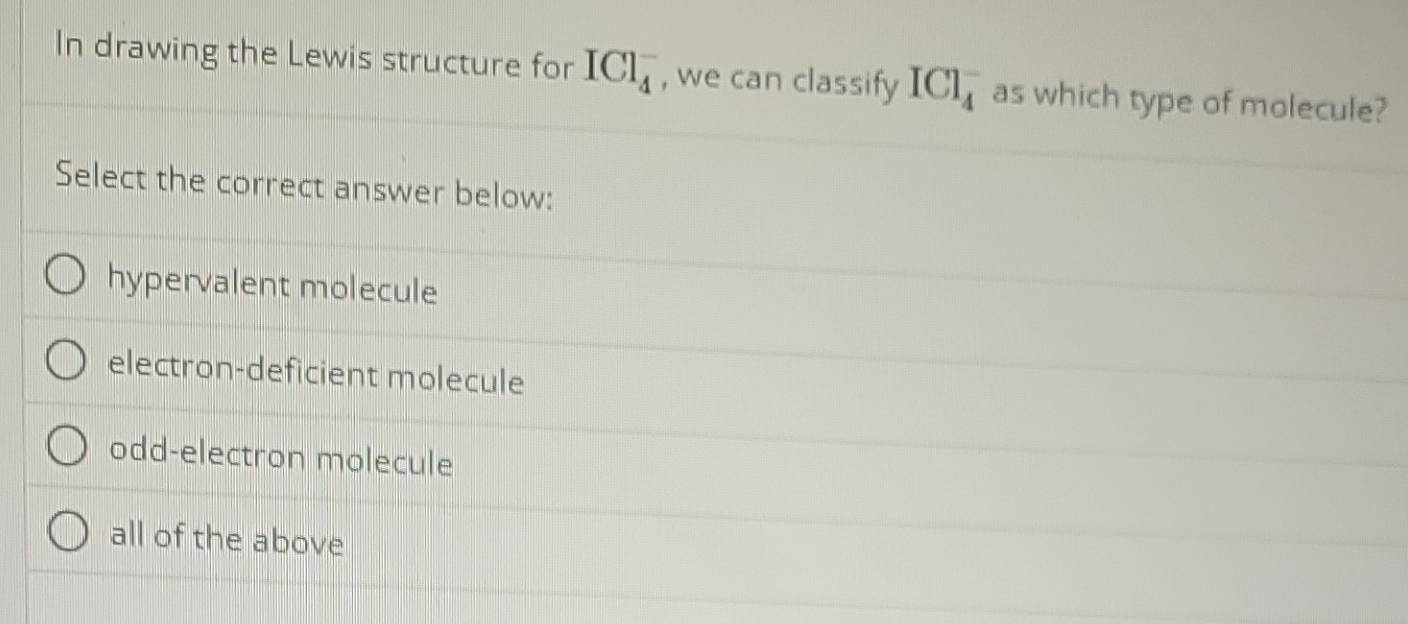 Solved: In drawing the Lewis structure for ICl_4^- , we can classify ...