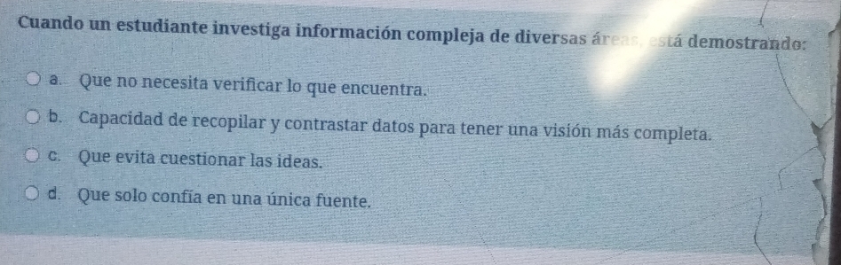 Resuelto:Cuando un estudiante investiga información compleja de ...
