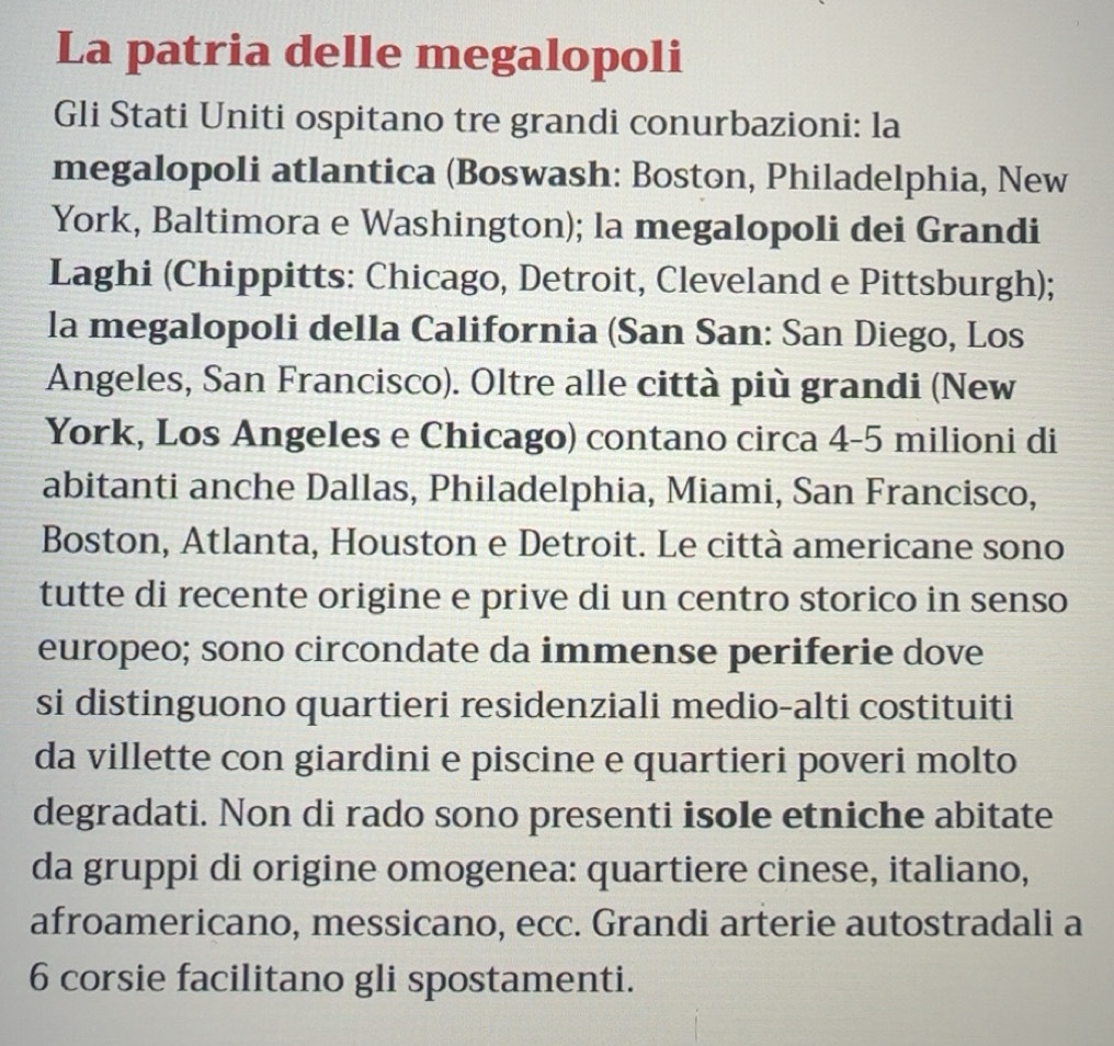 Risolto:La patria delle megalopoli Gli Stati Uniti ospitano tre grandi ...