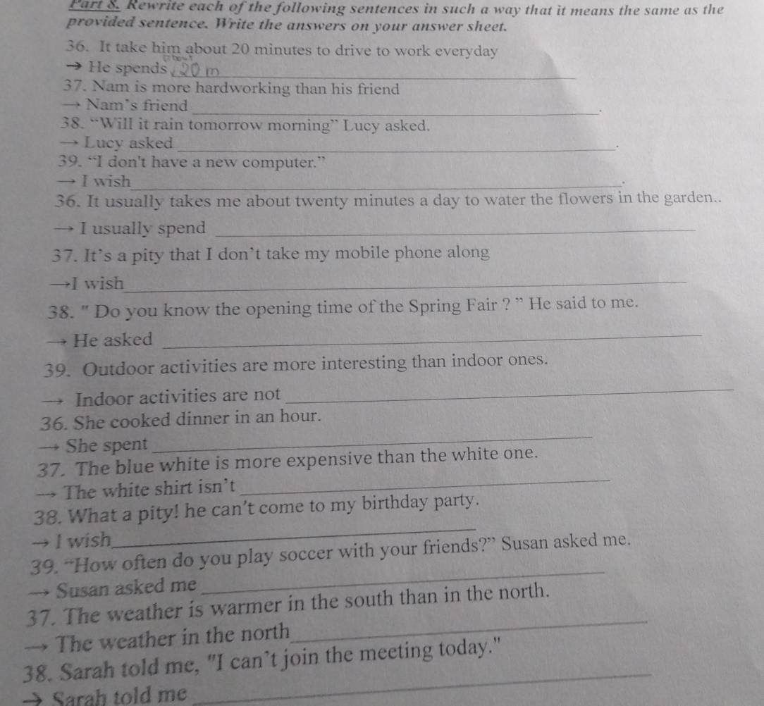 Giải quyết:Rewrite each of the following sentences in such a way that ...