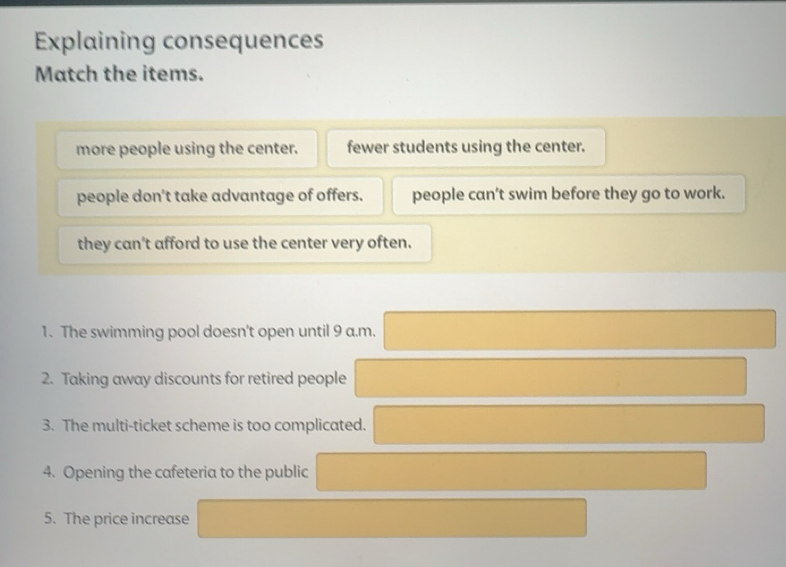Resuelto:Explaining consequences Match the items. more people using the ...
