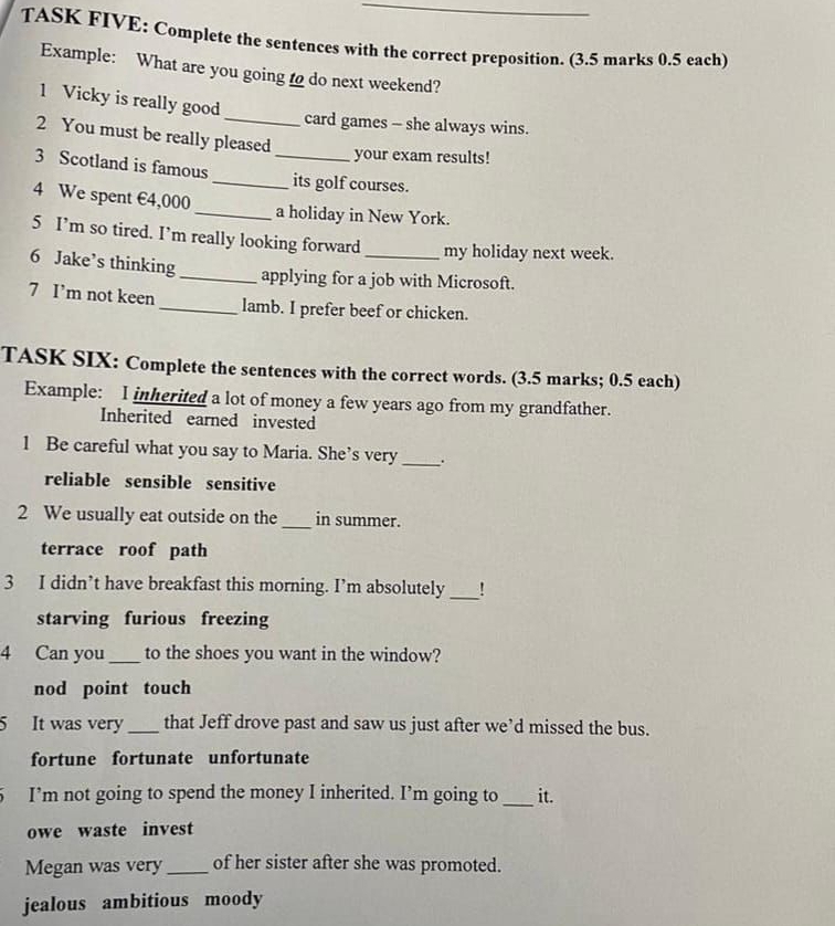 Solved: TASK FIVE: Complete the sentences with the correct preposition ...
