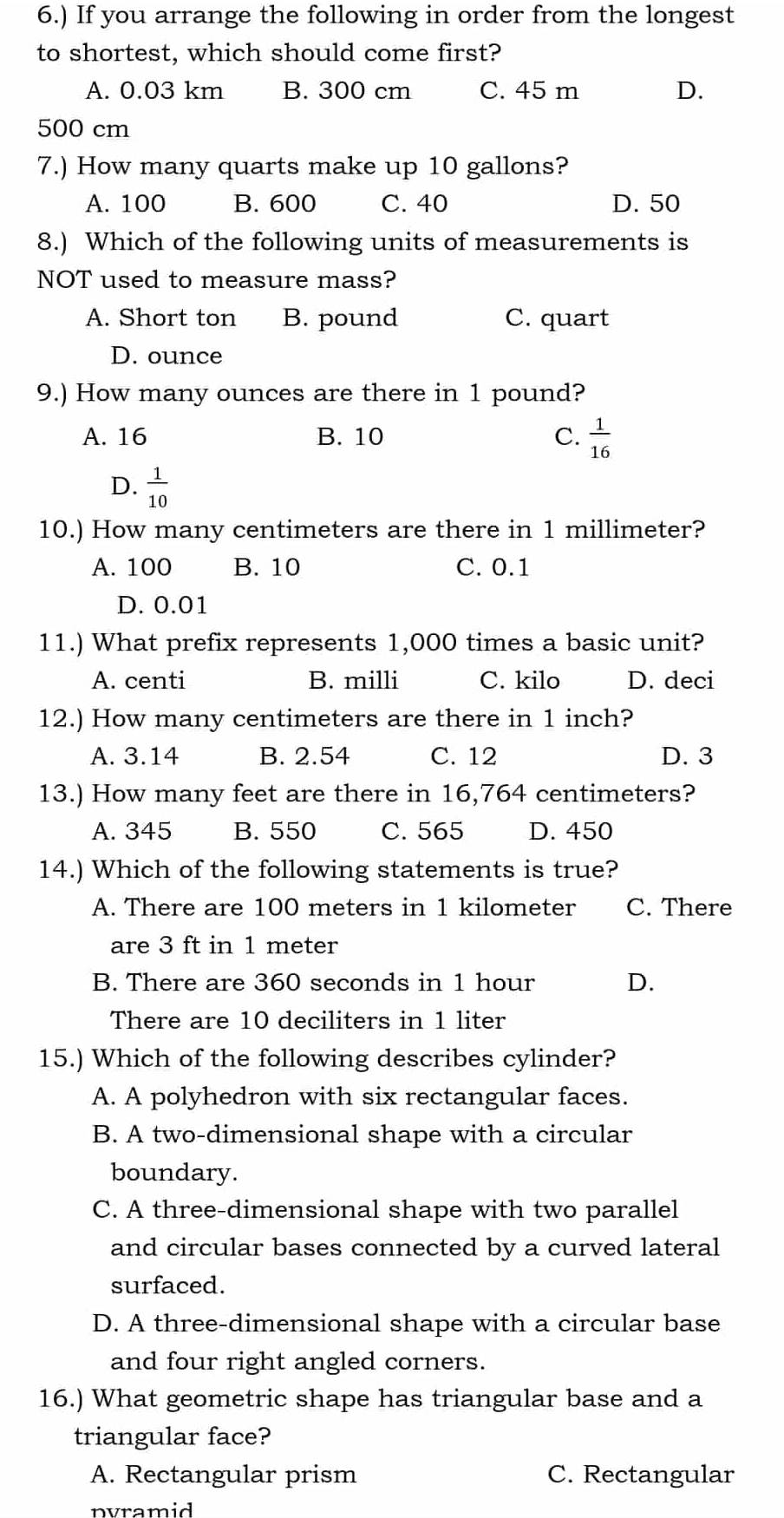 Solved: 6.) If you arrange the following in order from the longest to ...
