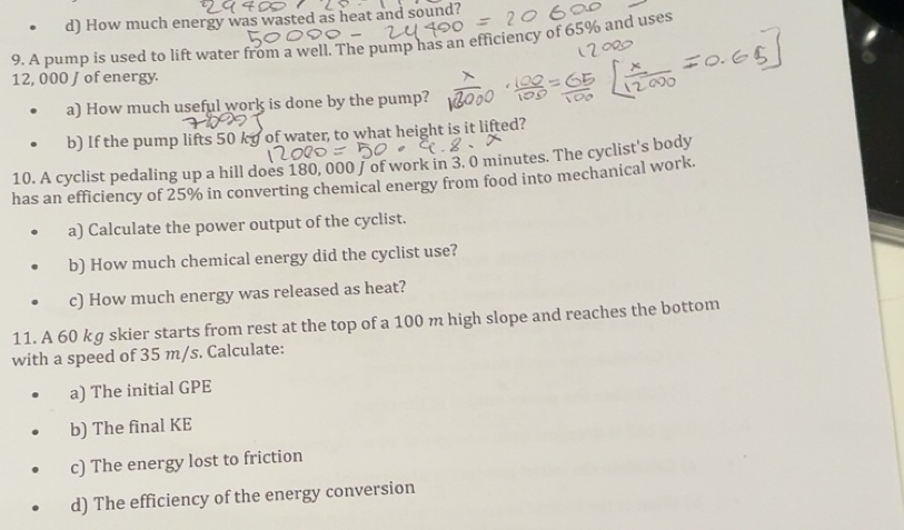 Risolto:How much energy was wasted as heat and sound? 9. A pump is used ...