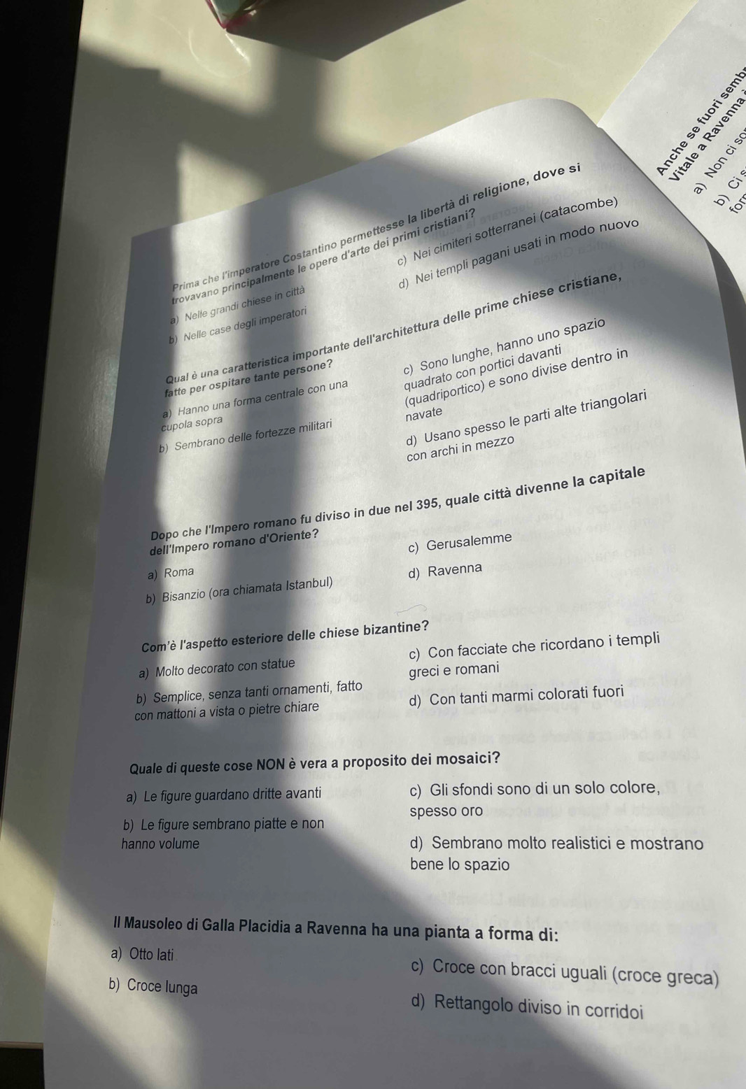 Risolto:rima che l'imperatore Costantino permettesse la libertà di ...