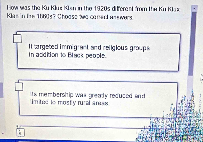 Solved: How was the Ku Klux Klan in the 1920s different from the Ku ...