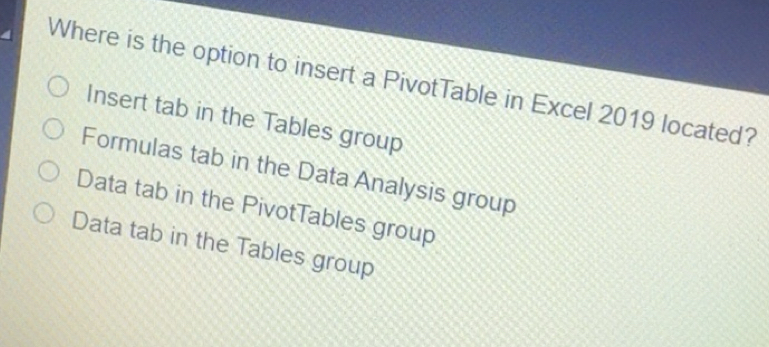Solved: Where is the option to insert a PivotTable in Excel 2019 located? Insert tab in the ...