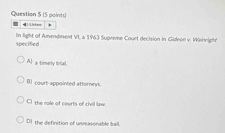 Solved: Listen In light of Amendment VI, a 1963 Supreme Court decision ...