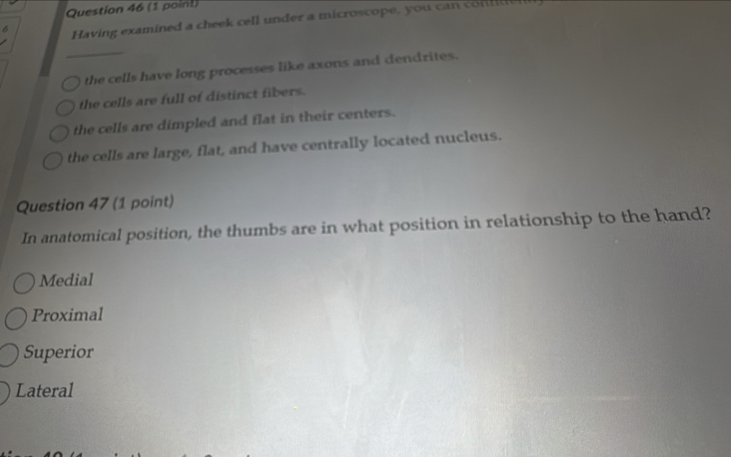 Solved: Having examined a cheek cell under a microscope, you can con e _ the cells have long ...