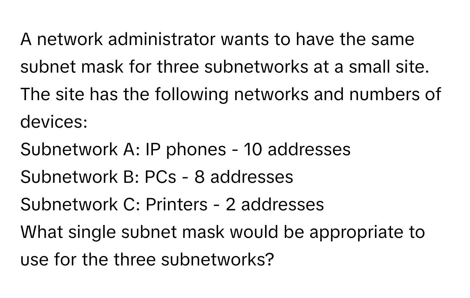 Solved A Network Administrator Wants To Have The Same Subnet Mask For Three Subnetworks At A