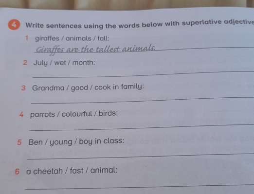 Solved: Write sentences using the words below with superlative adjective 1 giraffes / animals ...