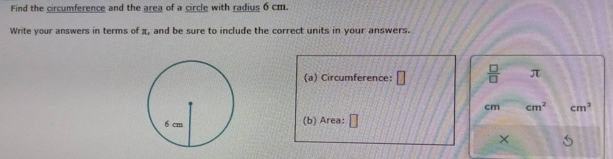 Solved: Find the circumference and the area of a circle with radius 6 ...