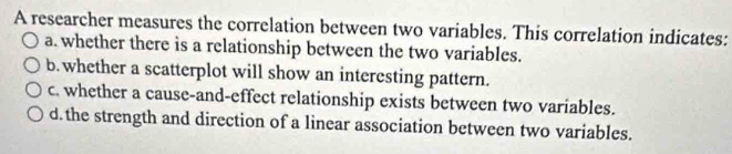 Solved: A researcher measures the correlation between two variables ...