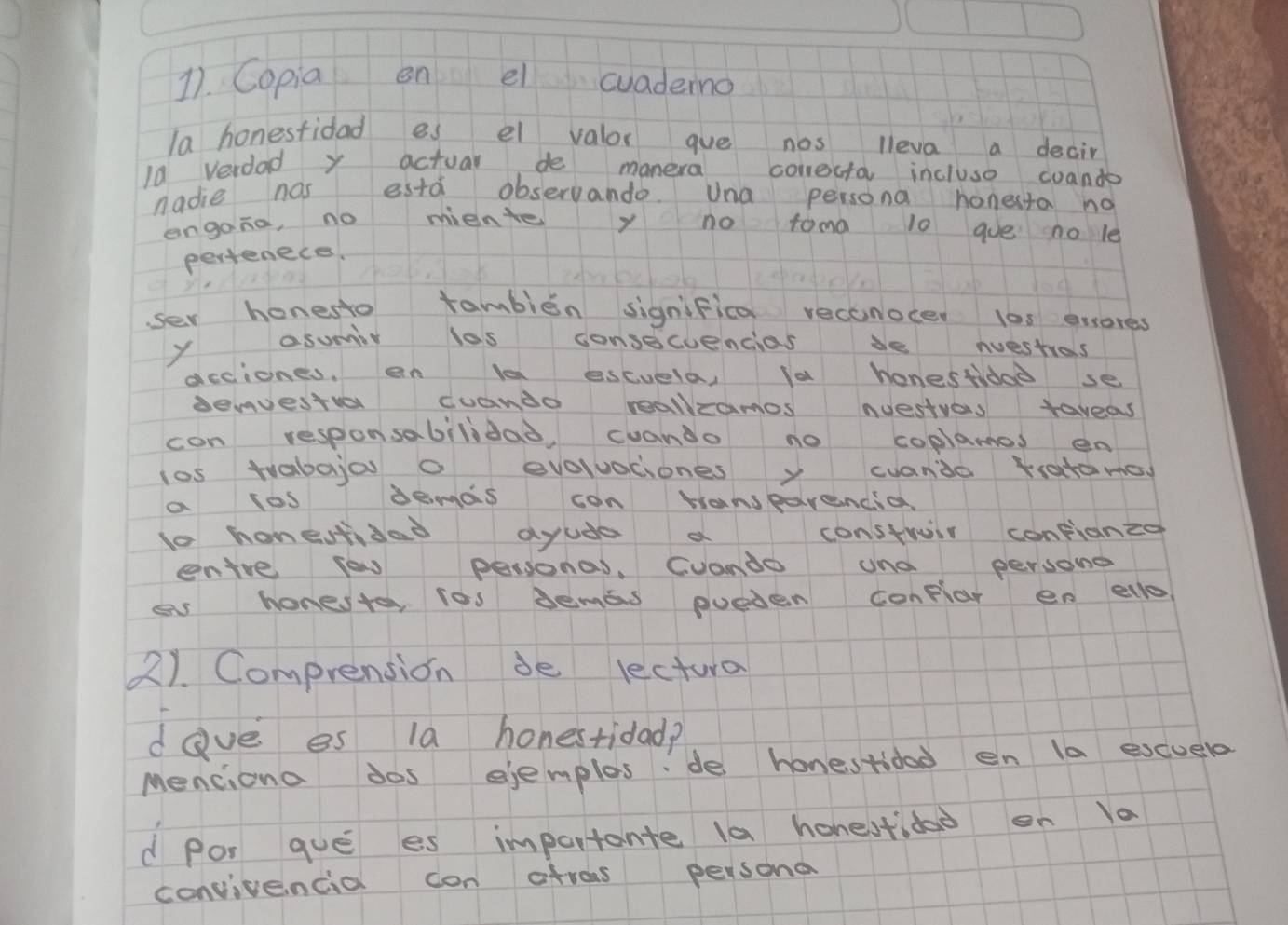 Résolu :1). Copia en el cvadeimo la honestidad es el valor gue nos ...