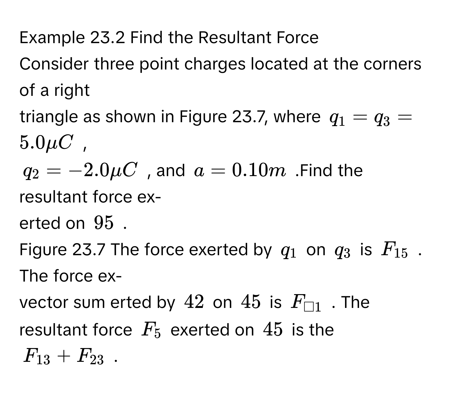 Solved: Example 23.2 Find the Resultant Force Consider three point charges located at the ...