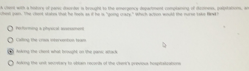 Solved: A client with a history of panic disorder is brought to the ...