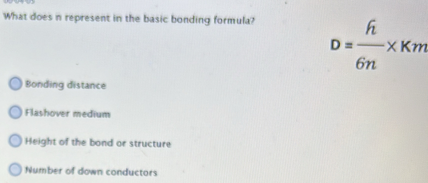 Solved: What does n represent in the basic bonding formula? D= h/6n ...