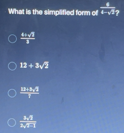 Solved: What is the simplified form of 6/4-sqrt(2) 2 (4+sqrt(2))/3 12 ...