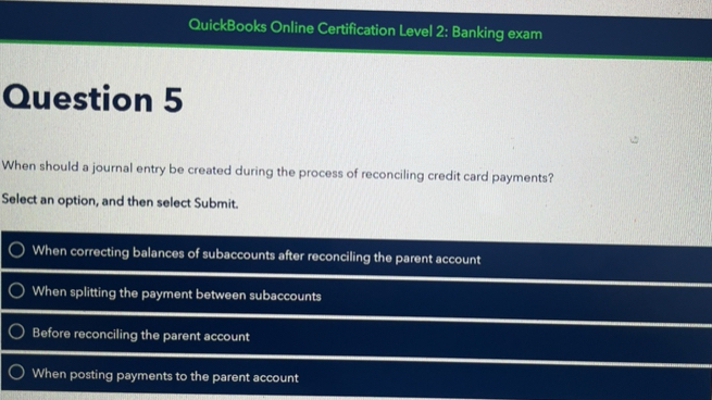 Solved: QuickBooks Online Certification Level 2: Banking exam Question ...