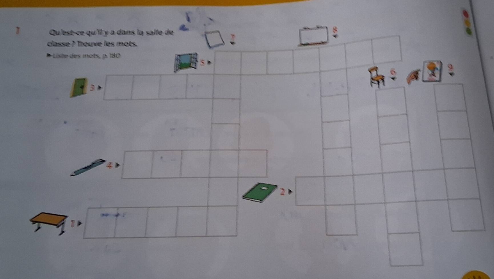 Gelöst:Qu'est-ce qu'll y a dans la salle de I classe ? Trouve les mots ...