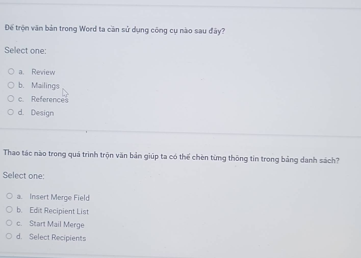 Giải quyết:Để trộn văn bản trong Word ta cần sử dụng công cụ nào sau ...