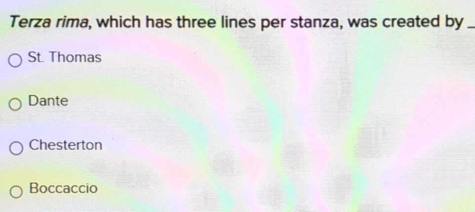 Solved: Terza rima, which has three lines per stanza, was created by ...