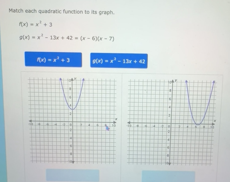 Solved: Match each quadratic function to its graph. f(x)=x^2+3 g(x)=x^2 ...