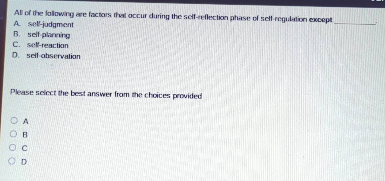 Solved: All of the following are factors that occur during the self ...