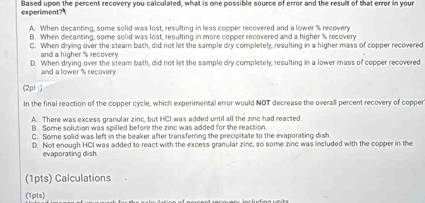 Solved: Based upon the percent recovery you calculated, what is one ...