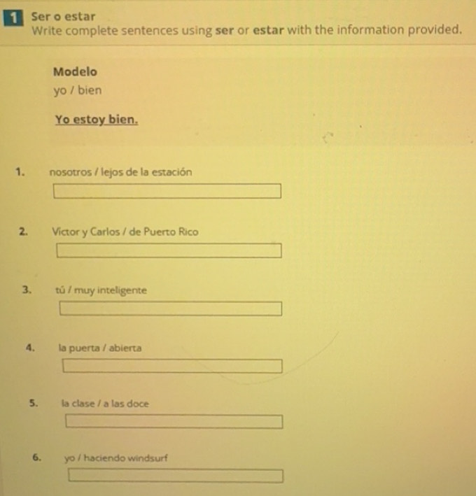 Solved: Ser o estar Write complete sentences using ser or estar with ...