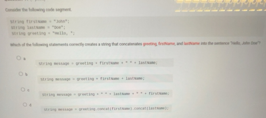 Solved: Consider the following code segment. String firstName = "John ...