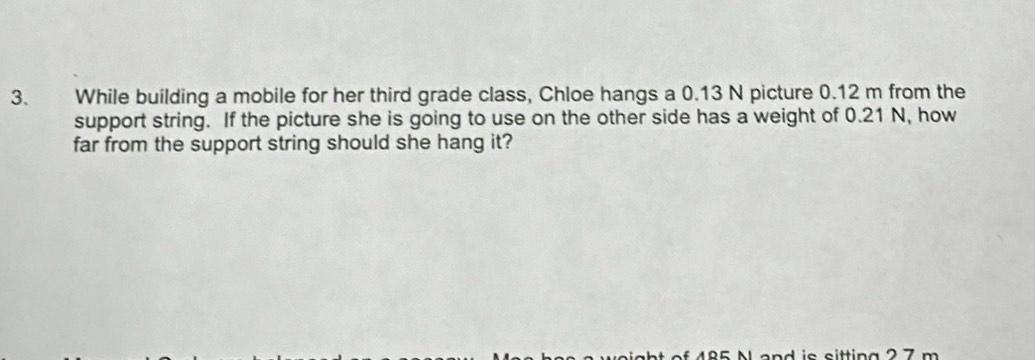 Solved: While building a mobile for her third grade class, Chloe hangs ...