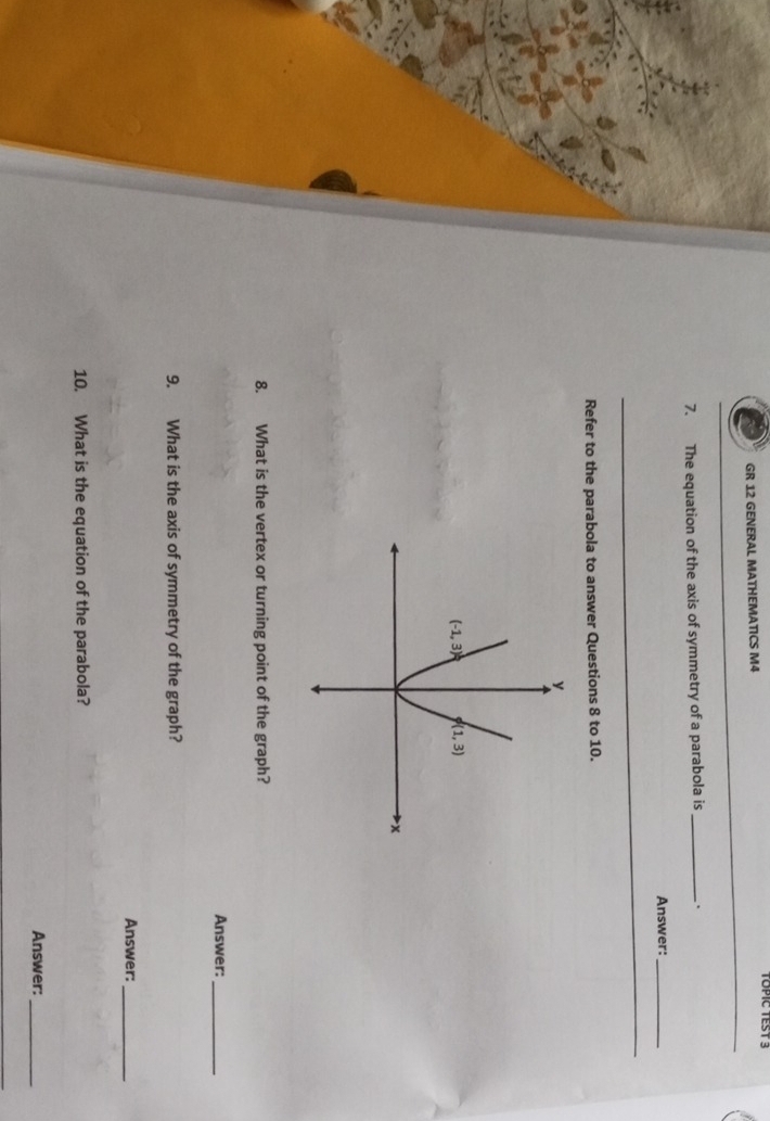 Solved: TOPIC TEST 3 GR 12 GENERAL MATHEMATICS M4 7. The equation of ...