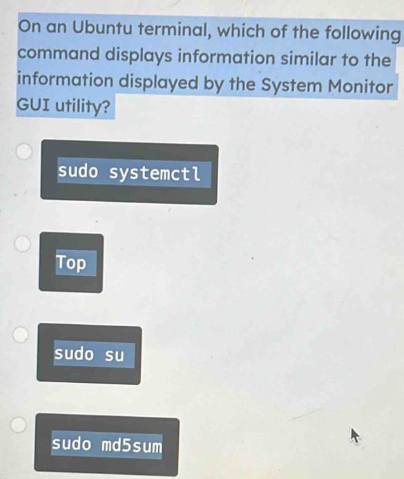 Solved: On an Ubuntu terminal, which of the following command displays information similar to ...