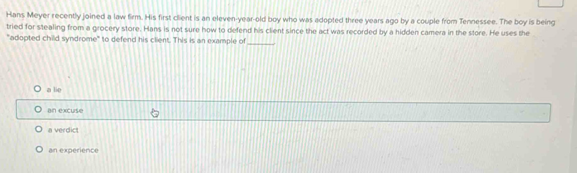 Solved: Hans Meyer recently joined a law firm. His first client is an ...